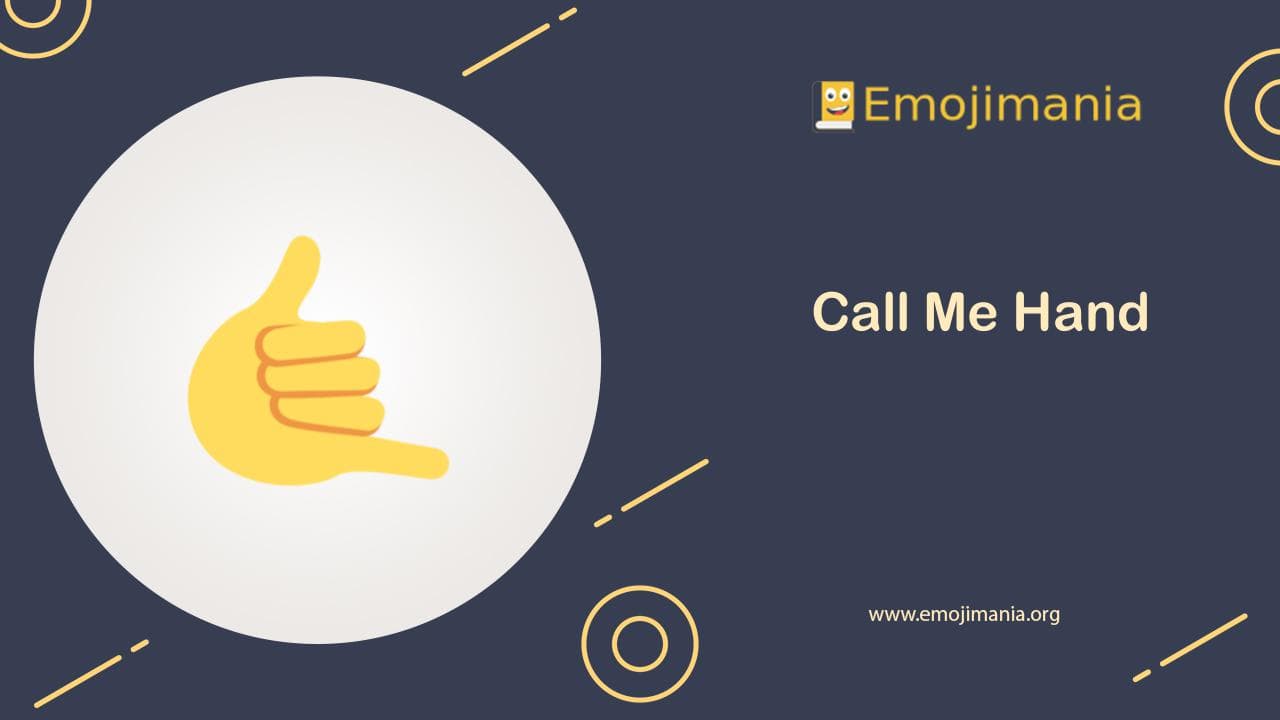 🤙 Meaning | Call Me Hand Emoji | Copy and Paste