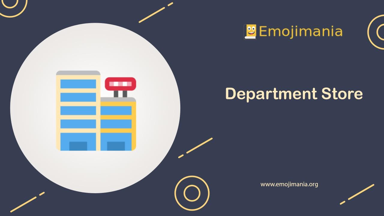 🏬 Meaning | Department Store Emoji | Copy and Paste