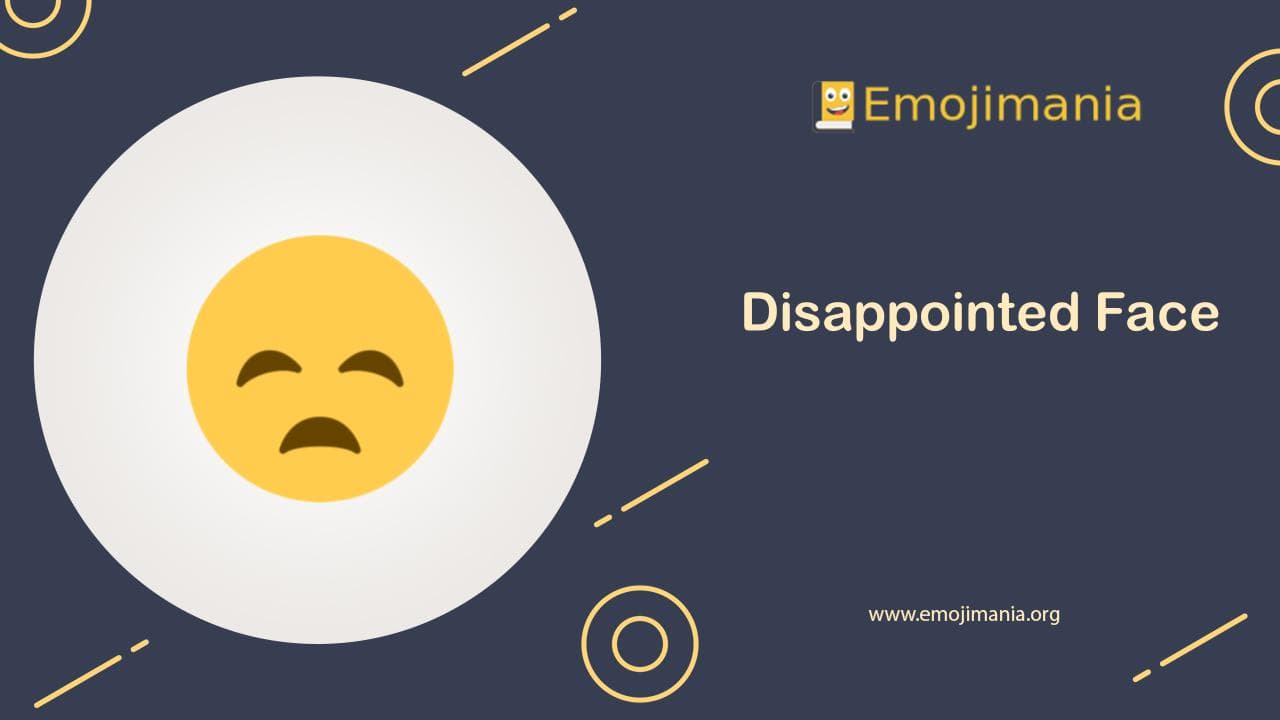 😞 Meaning | Disappointed Face Emoji | Copy and Paste