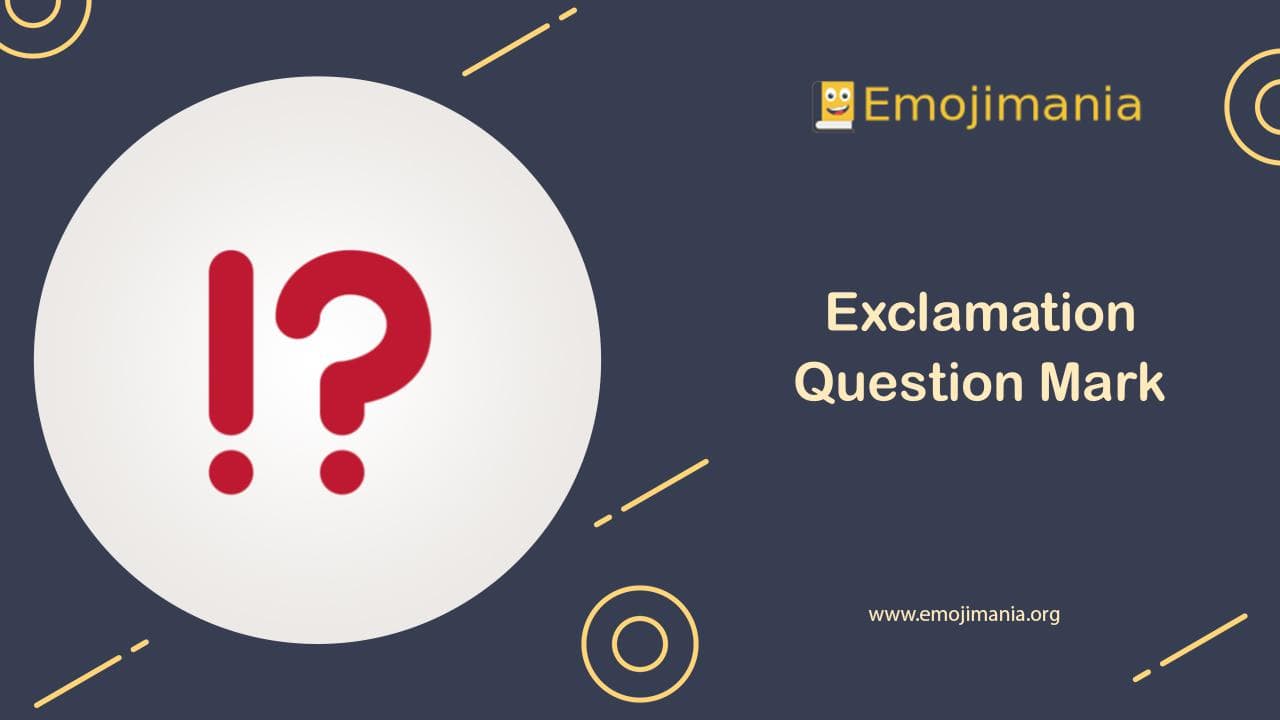 ⁉ Meaning | Exclamation Question Mark Emoji | Copy and Paste
