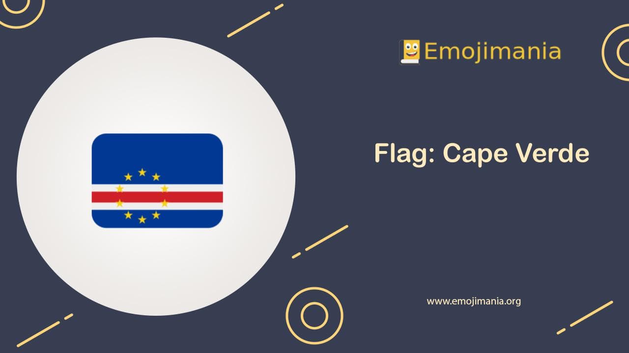 🇨🇻 Meaning | Flag: Cape Verde Emoji | Copy and Paste