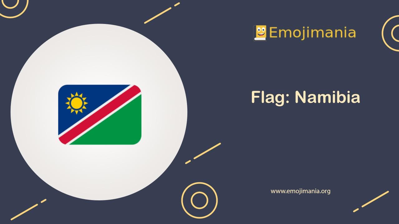 🇳🇦 Meaning | Flag: Namibia Emoji | Copy and Paste