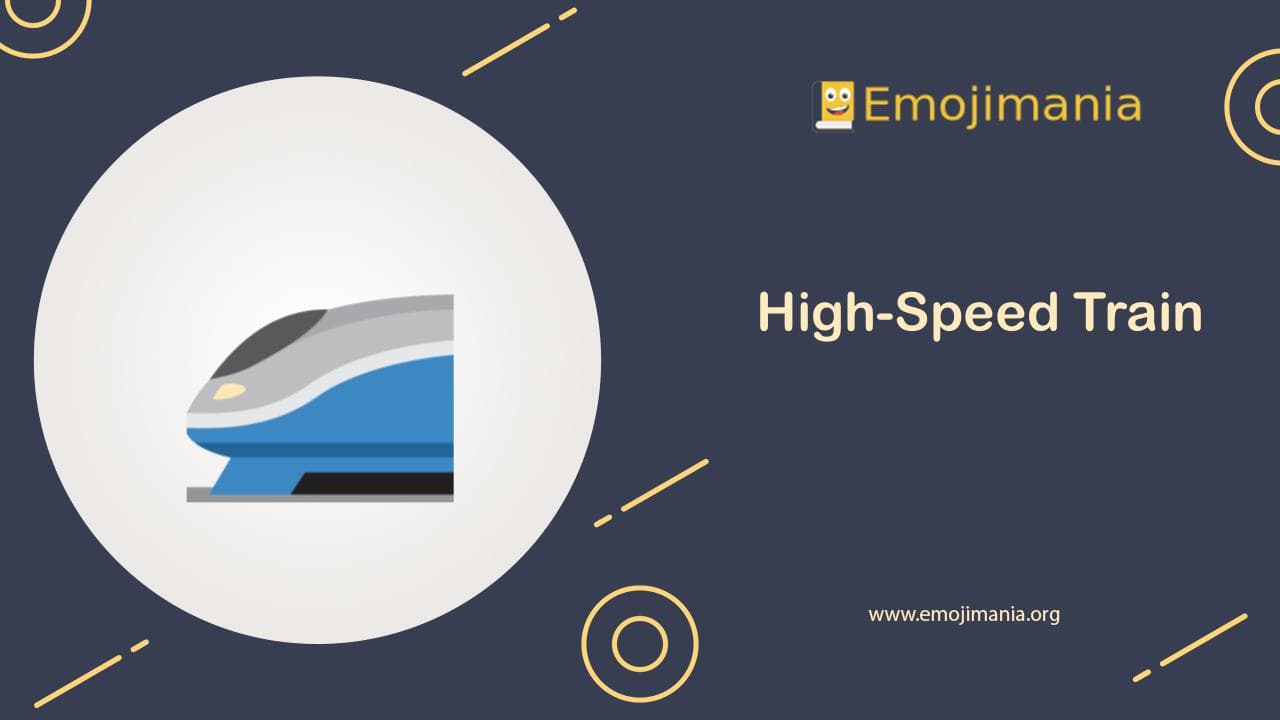 🚄 Meaning | High-Speed Train Emoji | Copy and Paste