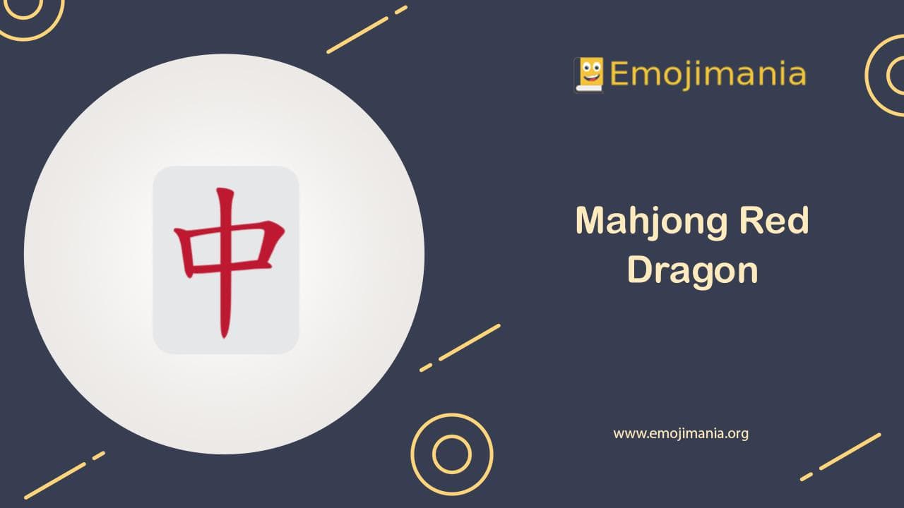 🀄 Meaning | Mahjong Red Dragon Emoji | Copy and Paste