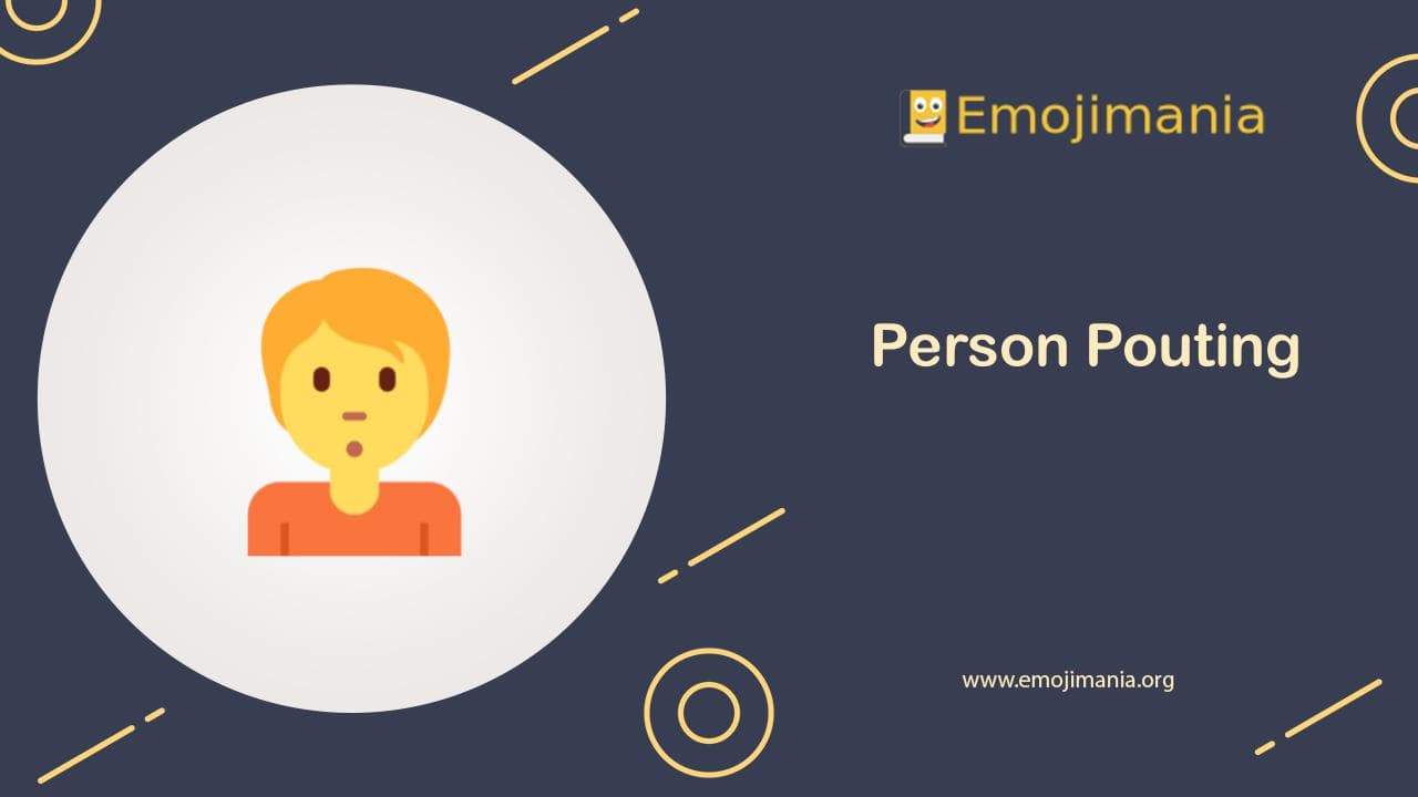 🙎 Meaning | Person Pouting Emoji | Copy and Paste- Emojimania