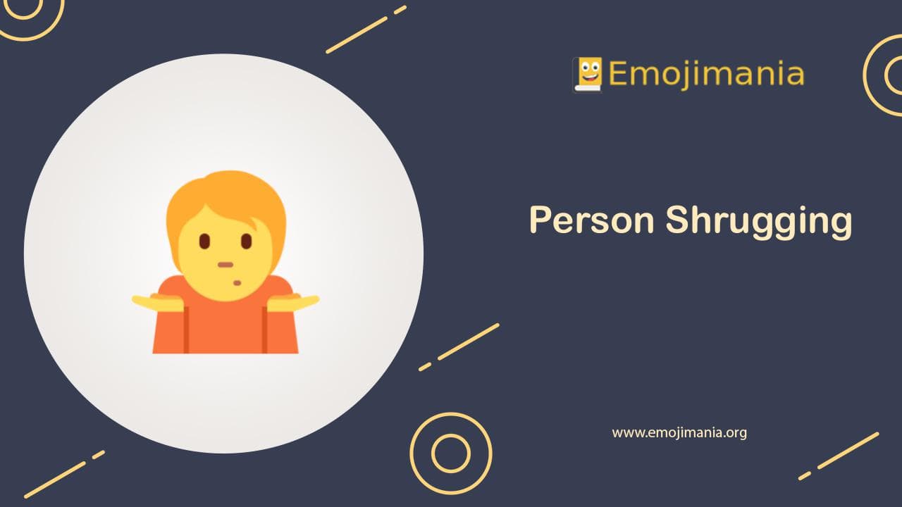 🤷 Meaning | Person Shrugging Emoji | Copy and Paste