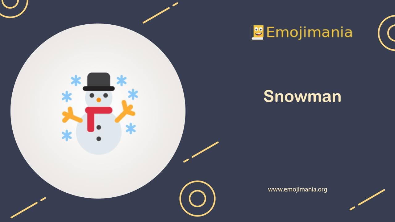 ☃ Meaning | Snowman Emoji | Copy and Paste