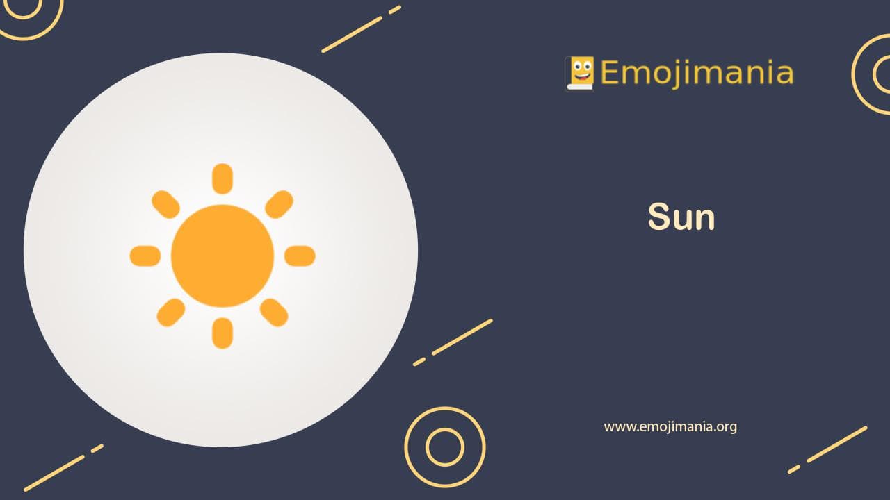 ☀ Meaning | Sun Emoji | Copy and Paste