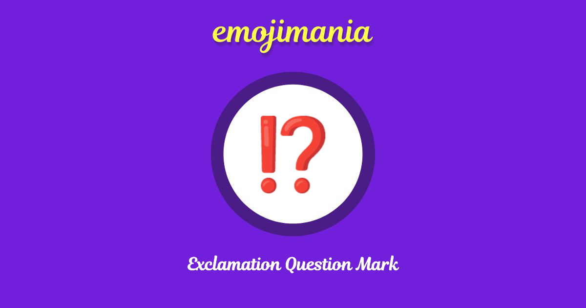 ⁉ Exclamation Question Mark emoji Copy & Paste - Emojimania
