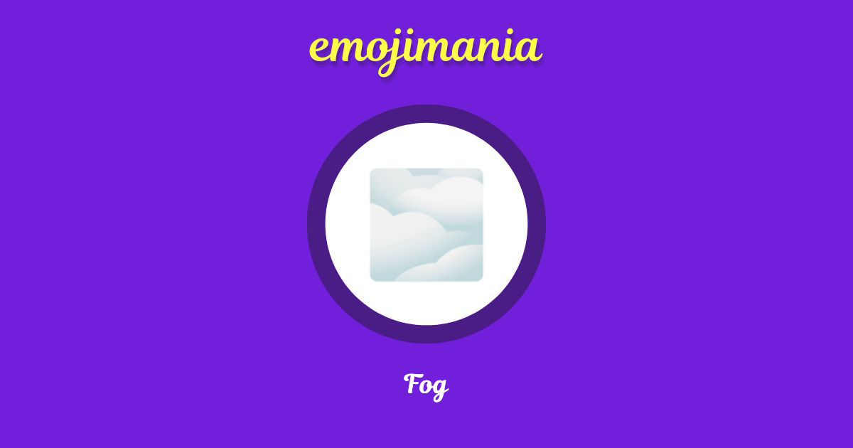 🌫 Fog emoji Copy & Paste - Emojimania