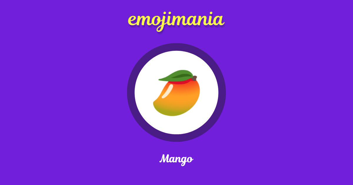 🥭 Mango emoji Copy & Paste - Emojimania