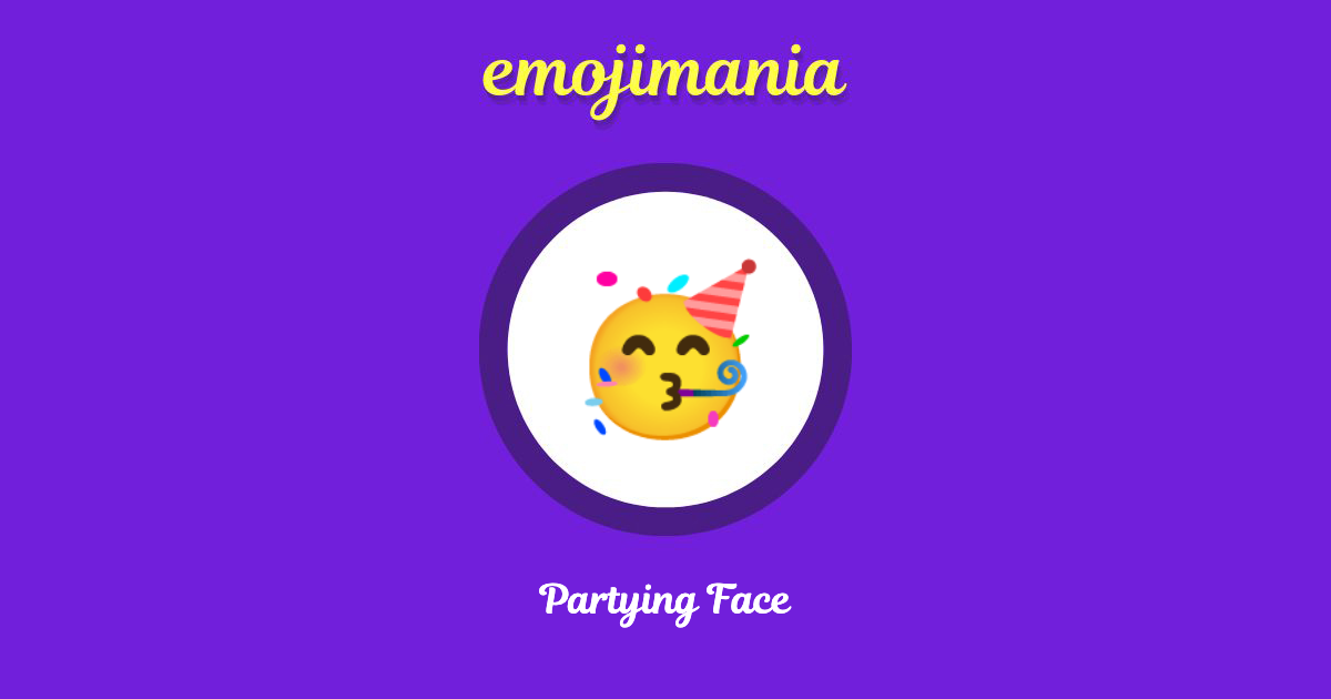🥳 Partying Face emoji Copy & Paste - Emojimania