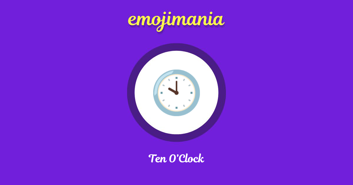 🕙 Ten O’Clock emoji Copy & Paste - Emojimania
