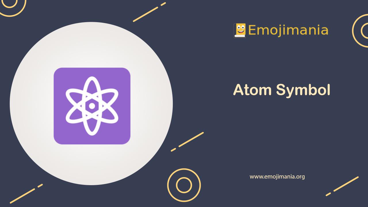 ⚛ Meaning | Atom Symbol Emoji | Copy and Paste