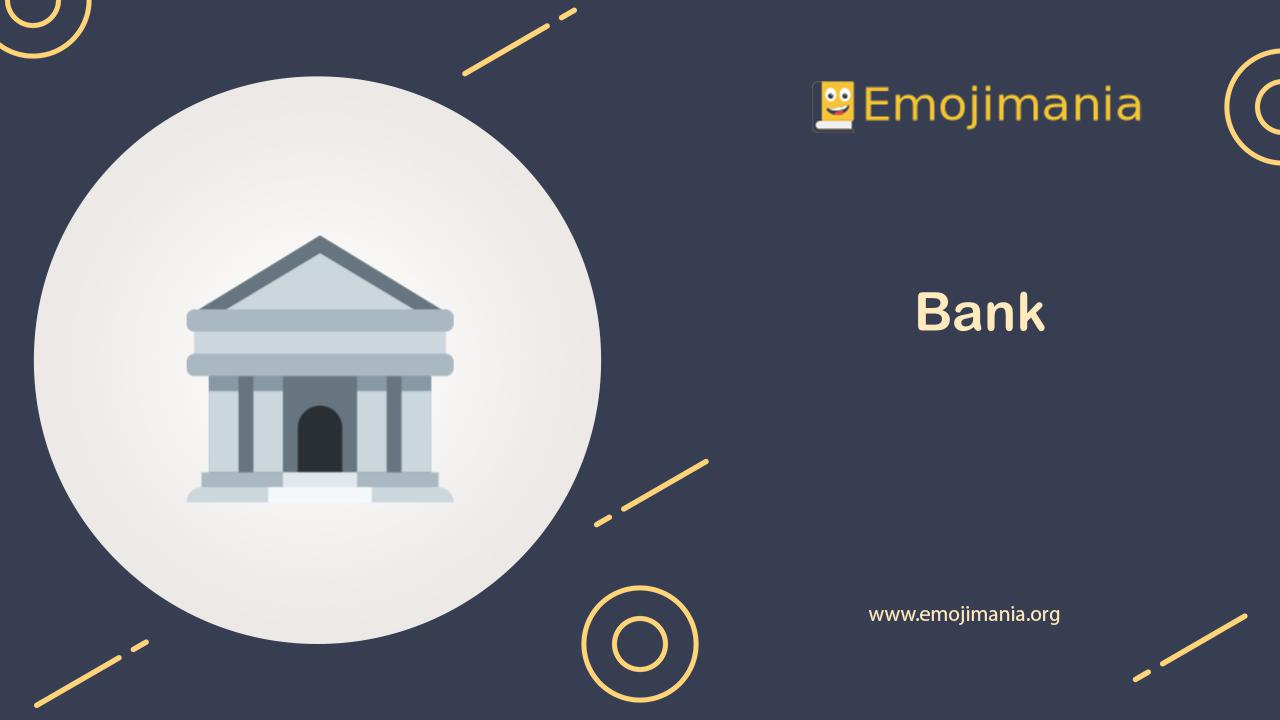 🏦 Meaning | Bank Emoji | Copy and Paste