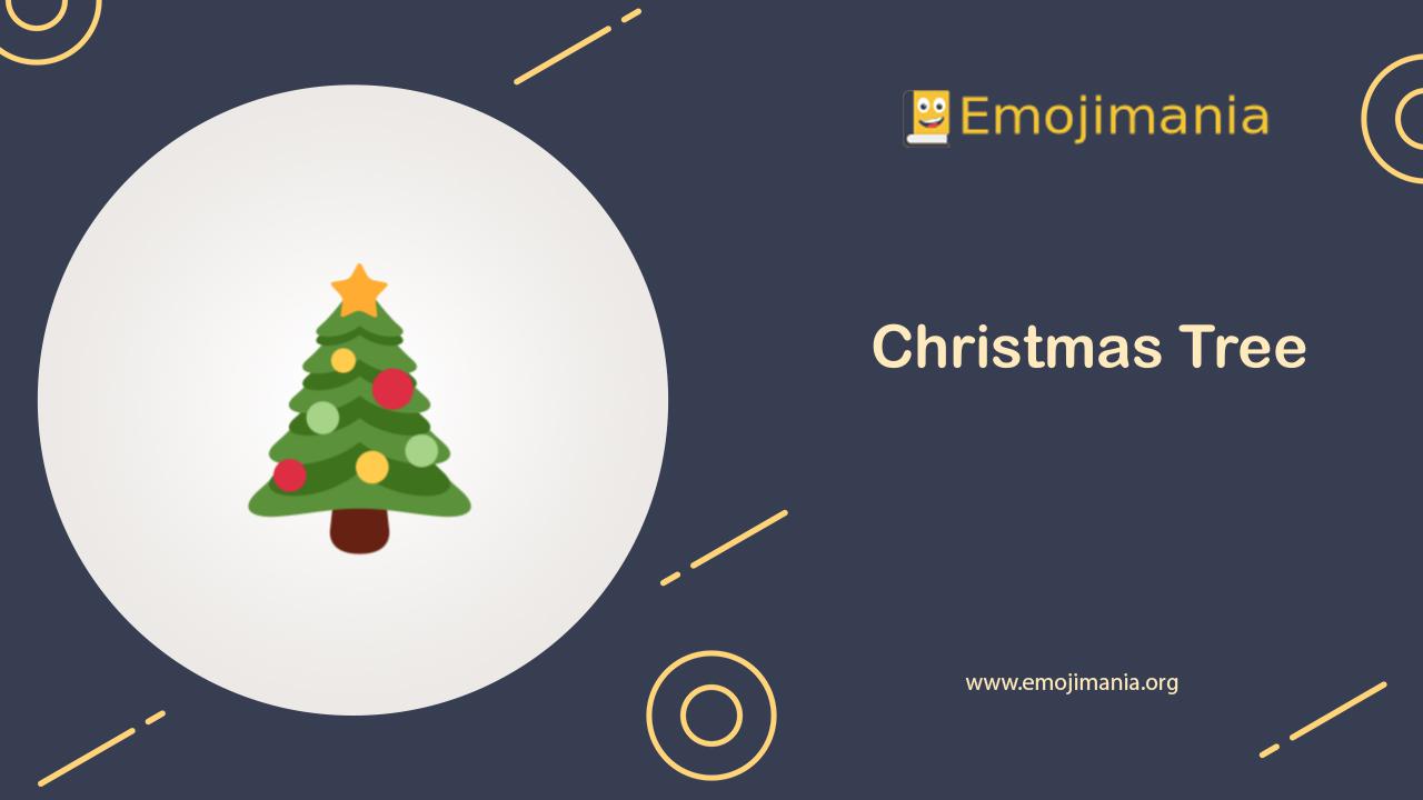 🎄 Meaning | Christmas Tree Emoji | Copy and Paste