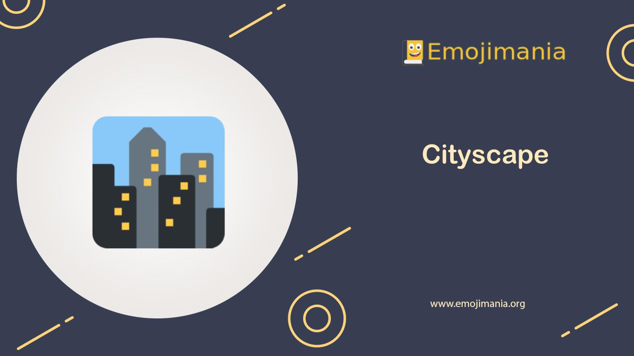 🏙 Meaning | Cityscape Emoji | Copy and Paste 🏙 Meaning | Cityscape Emoji | Copy and Paste