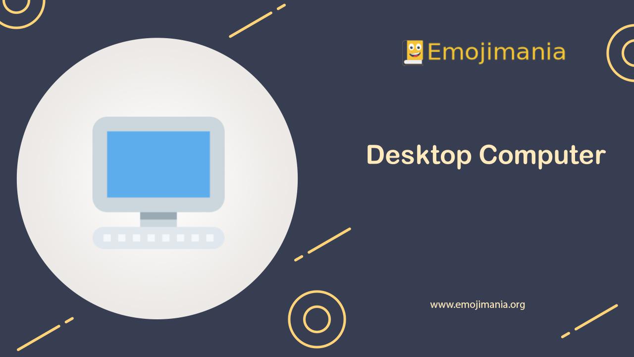 🖥 Meaning | Desktop Computer Emoji | Copy and Paste