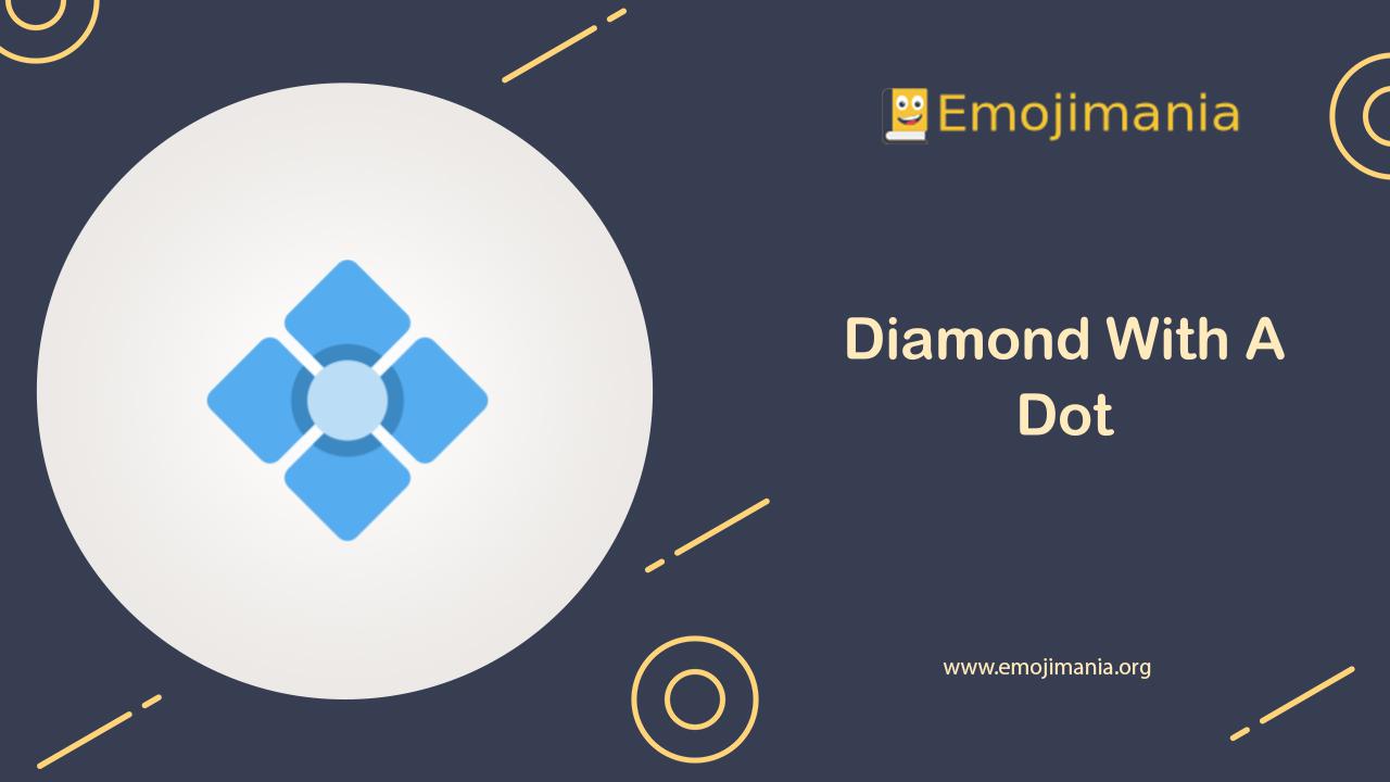 💠 Meaning | Diamond With A Dot Emoji | Copy and Paste