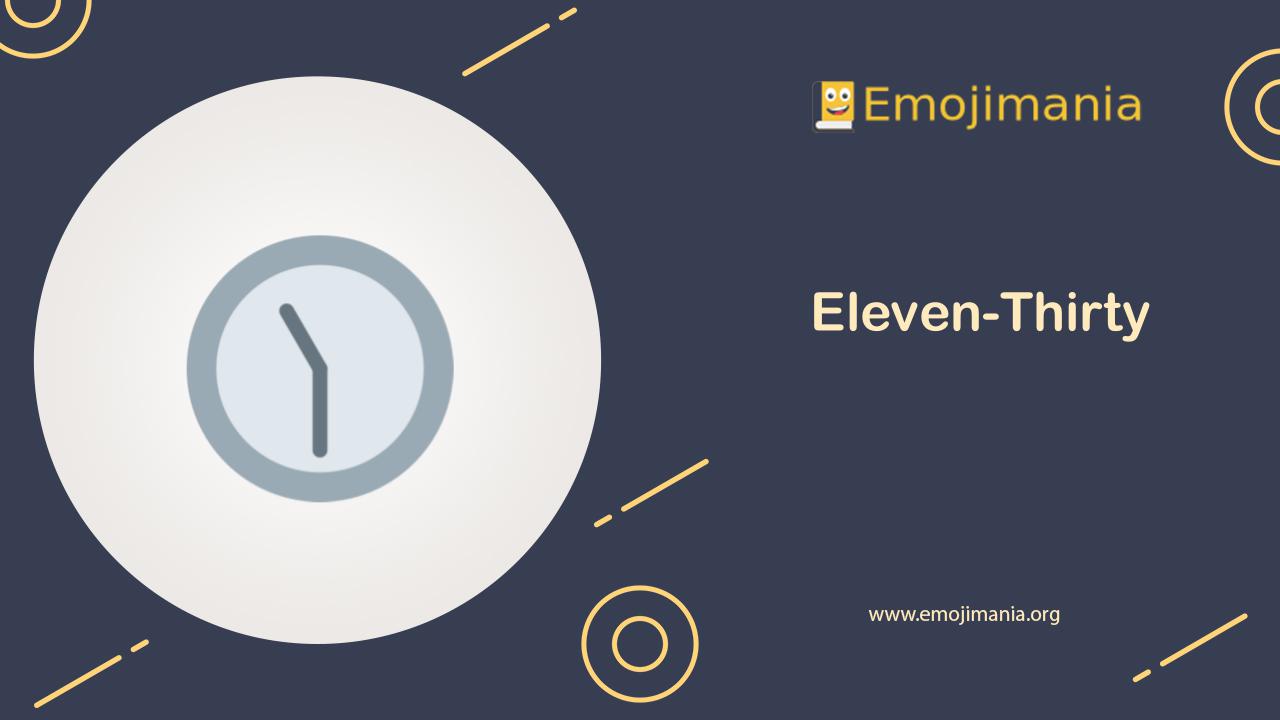 🕦 Meaning | Eleven-Thirty Emoji | Copy and Paste