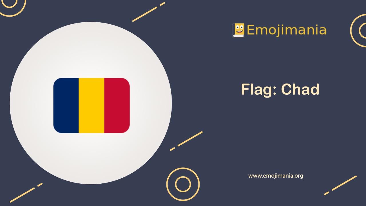 🇹🇩 Meaning | Flag: Chad Emoji | Copy and Paste