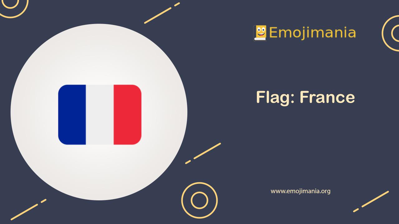 🇫🇷 Meaning | Flag: France Emoji | Copy and Paste