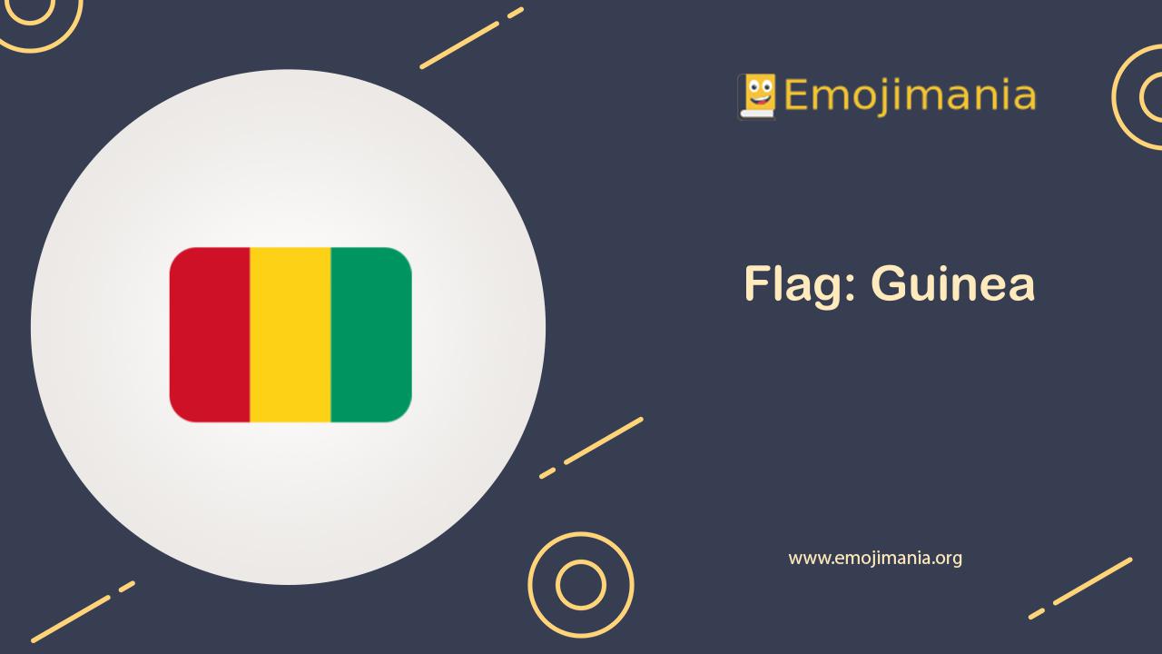🇬🇳 Meaning | Flag: Guinea Emoji | Copy and Paste