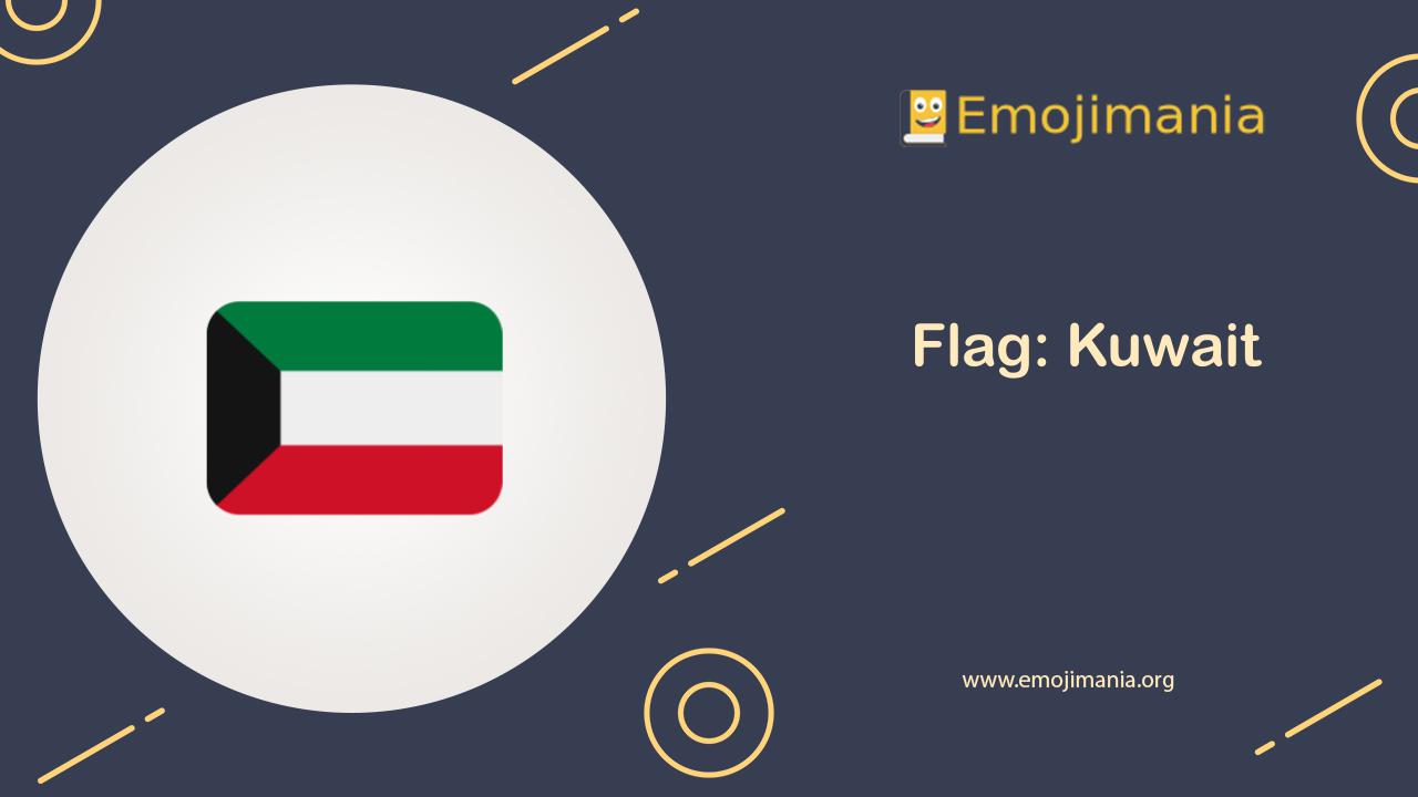 🇰🇼 Meaning | Flag: Kuwait Emoji | Copy and Paste