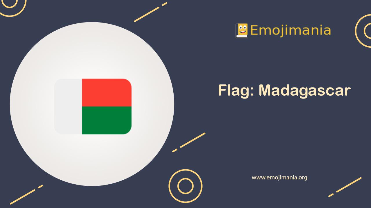🇲🇬 Meaning | Flag: Madagascar Emoji | Copy and Paste