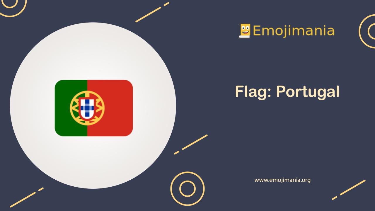 🇵🇹 Meaning | Flag: Portugal Emoji | Copy and Paste