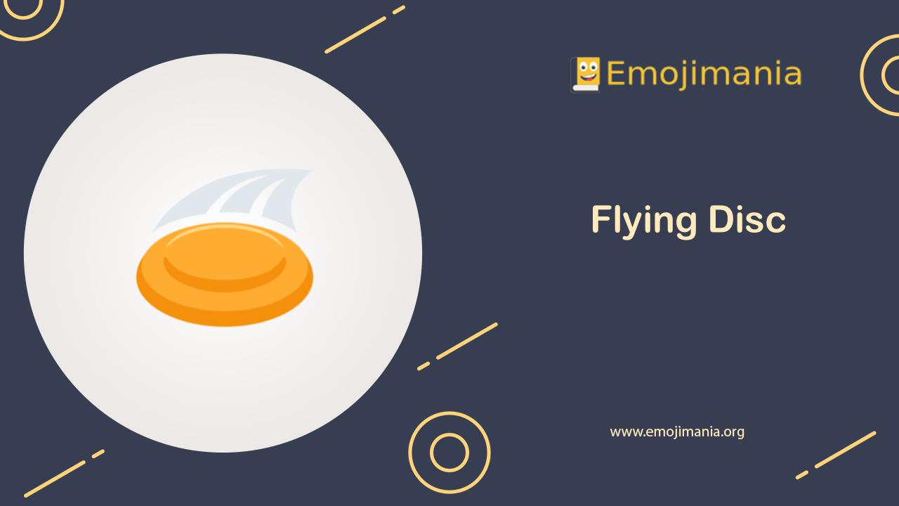 🥏 Meaning | Flying Disc Emoji | Copy and Paste- Emojimania