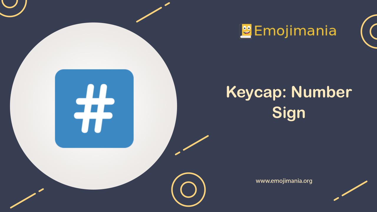 #️⃣ Meaning | Keycap: Number Sign Emoji | Copy and Paste