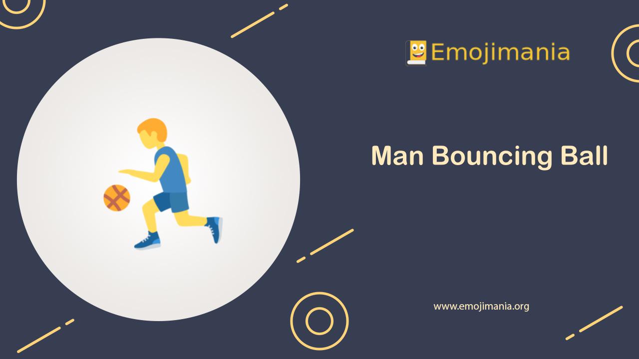 ⛹️‍♂️ Meaning | Man Bouncing Ball Emoji | Copy and Paste