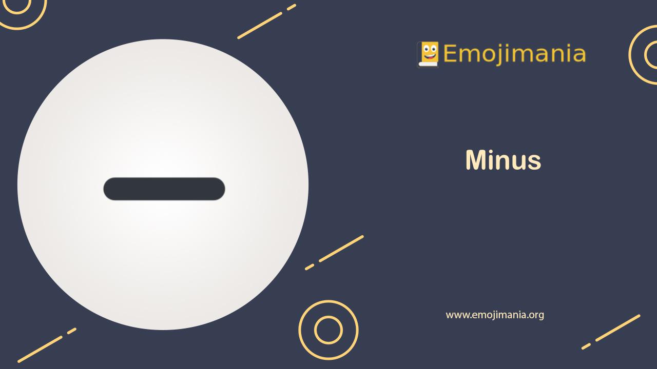 Meaning | Minus Emoji | Copy and Paste