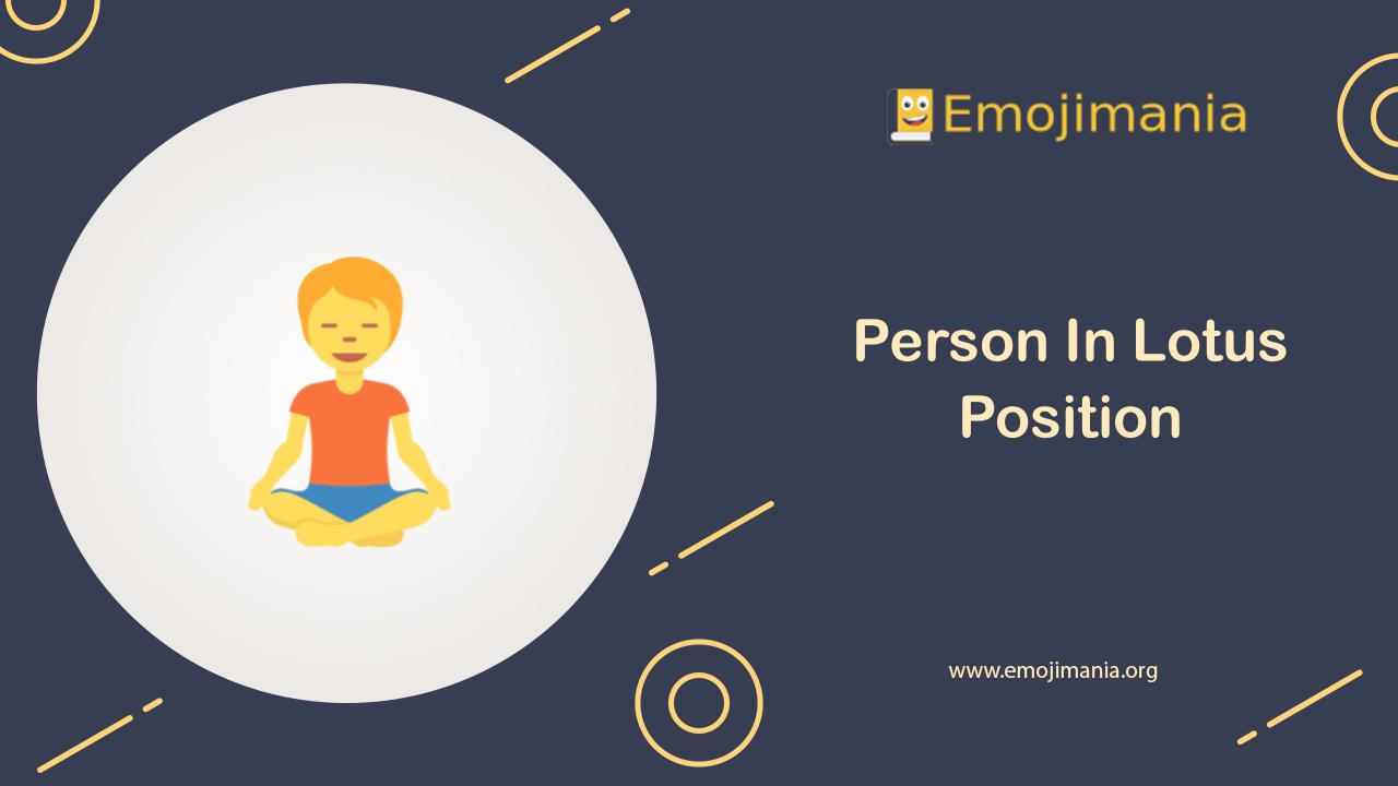 🧘 Meaning | Person In Lotus Position Emoji | Copy and Paste