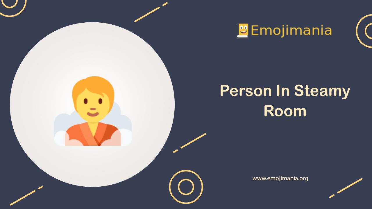 Meaning Person In Steamy Room Emoji Copy And Paste meaning-person-in-steamy-room-emoji-copy-and-paste