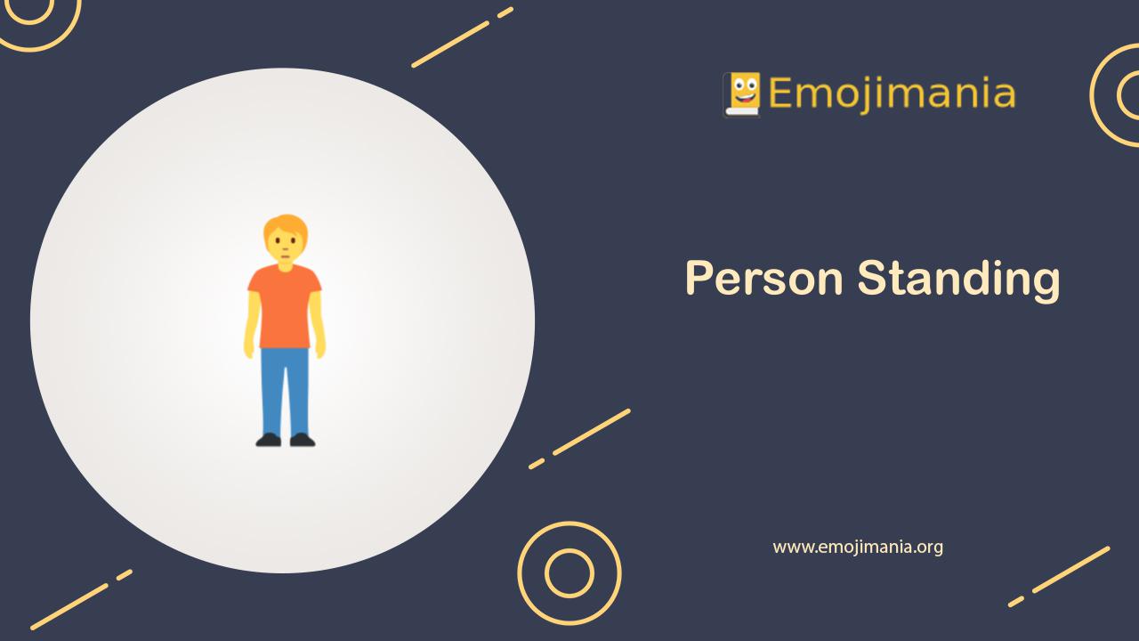 🧍 Meaning | Person Standing Emoji | Copy and Paste