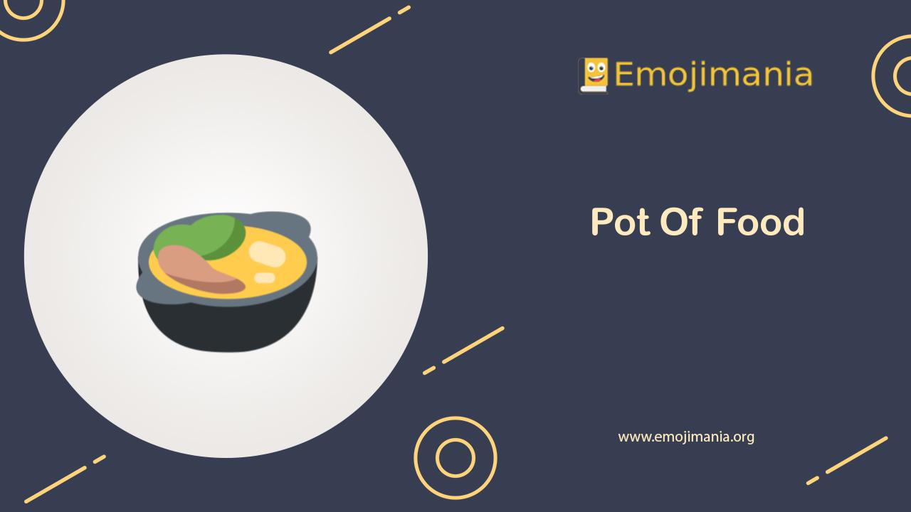 🍲 Meaning | Pot Of Food Emoji | Copy and Paste