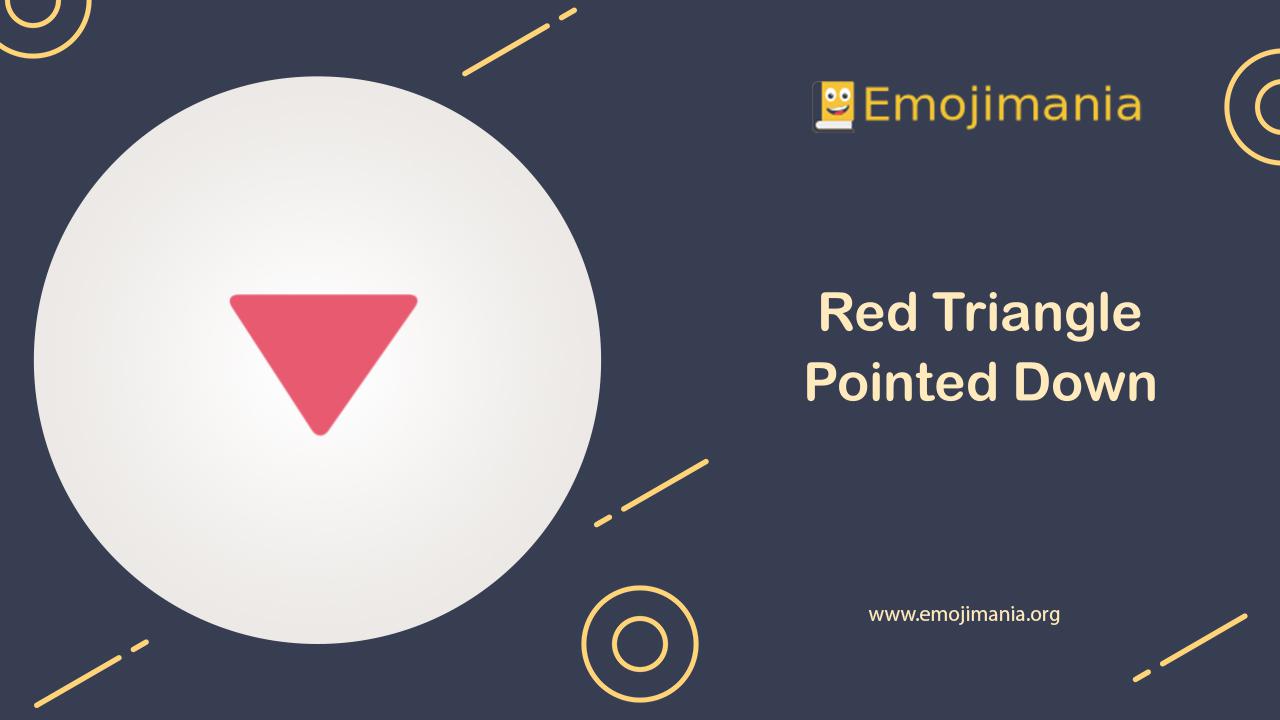 🔻 Meaning | Red Triangle Pointed Down Emoji | Copy and Paste