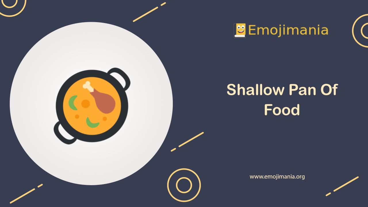 🥘 Meaning | Shallow Pan Of Food Emoji | Copy and Paste