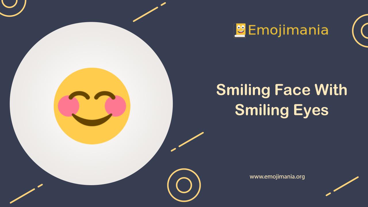 😊 Meaning | Smiling Face With Smiling Eyes Emoji | Copy and Paste