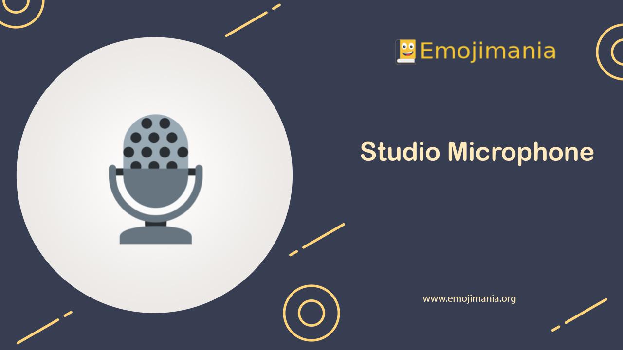 🎙 Meaning | Studio Microphone Emoji | Copy and Paste