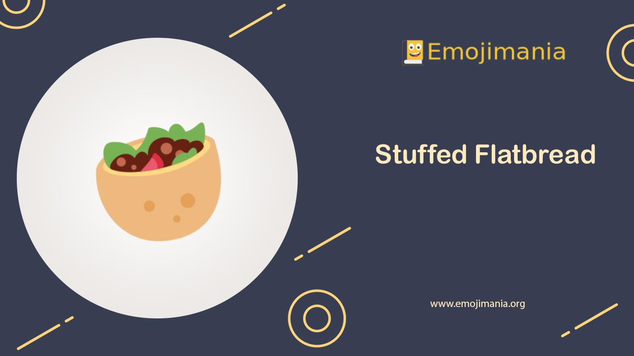 🥙 Meaning | Stuffed Flatbread Emoji | Copy and Paste