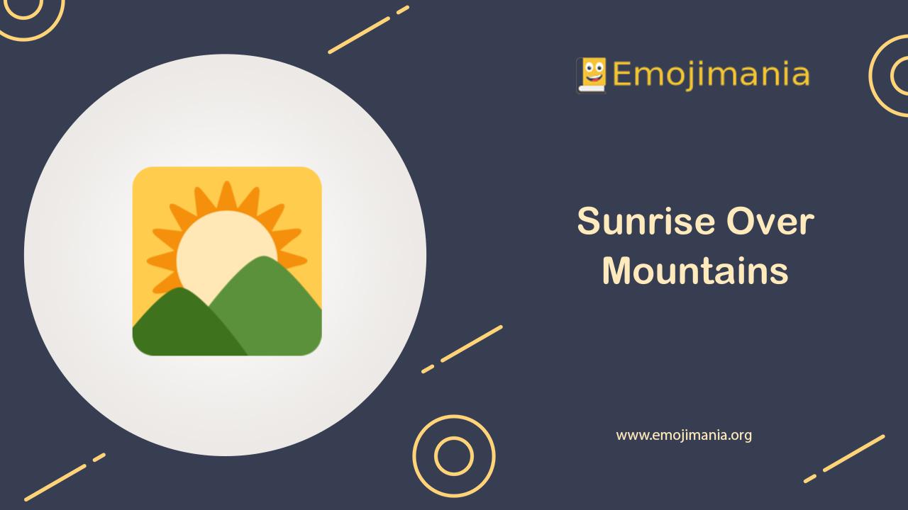 Meaning Sunrise Over Mountains Emoji Copy And Paste meaning-sunrise-over-mountains-emoji-copy-and-paste