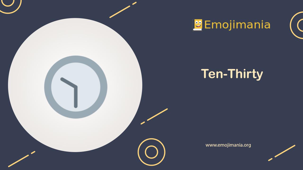 🕥 Meaning | Ten-Thirty Emoji | Copy and Paste