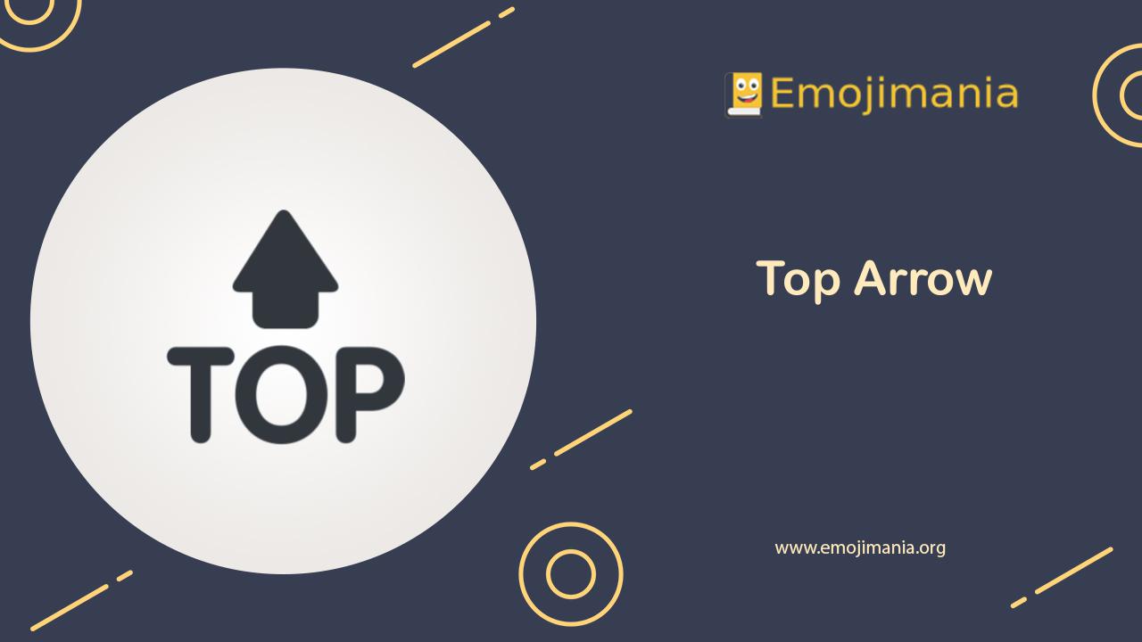 🔝 Meaning | Top Arrow Emoji | Copy and Paste
