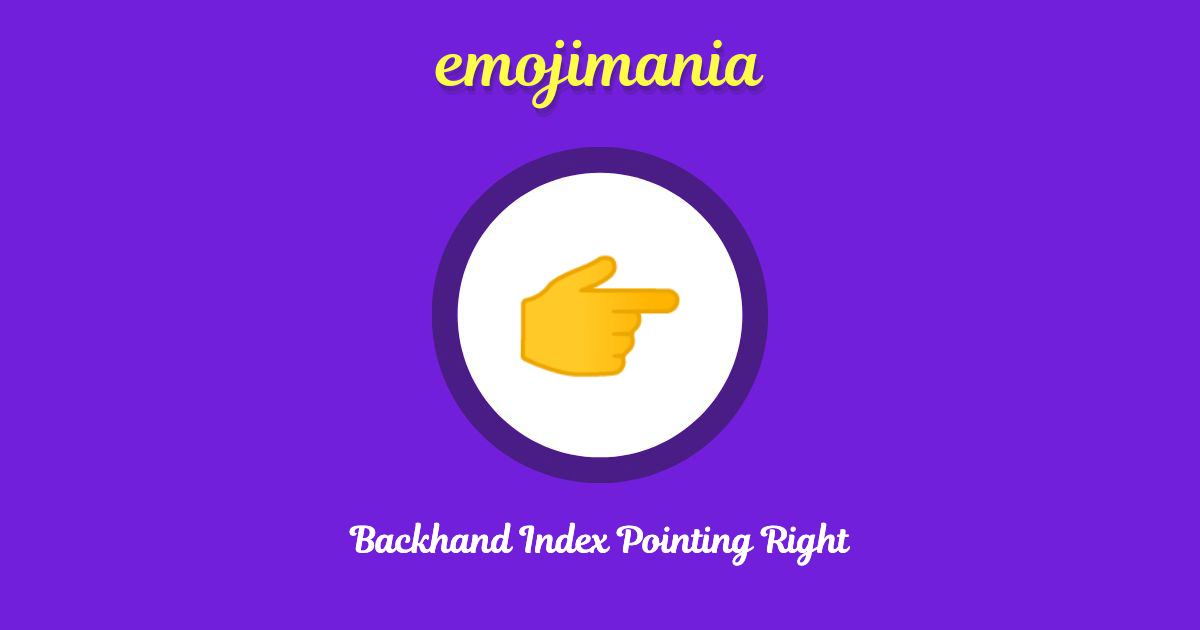 👉 Backhand Index Pointing Right emoji Copy & Paste - Emojimania