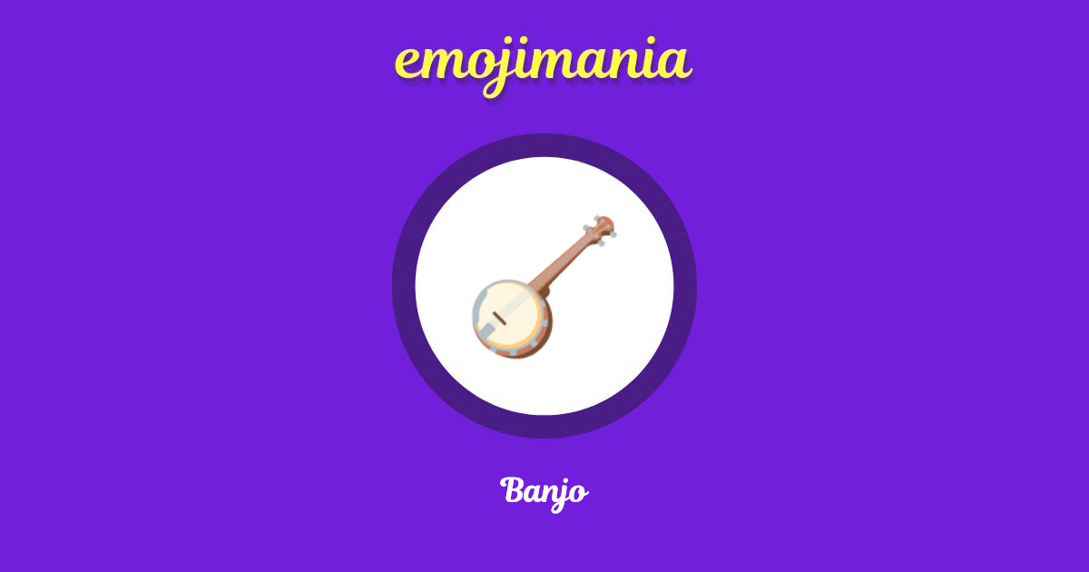🪕 Banjo emoji Copy & Paste - Emojimania