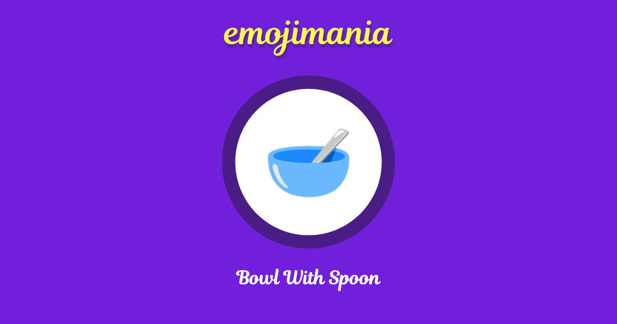 🥣 Bowl With Spoon emoji Copy & Paste - Emojimania