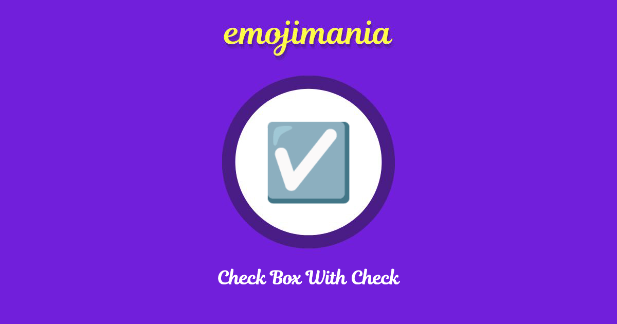 ☑ Check Box With Check emoji Copy & Paste - Emojimania